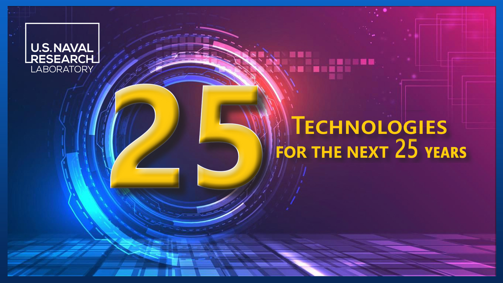 NRL Releases "25 Technologies for the Next 25 Years," Ensuring Future ...