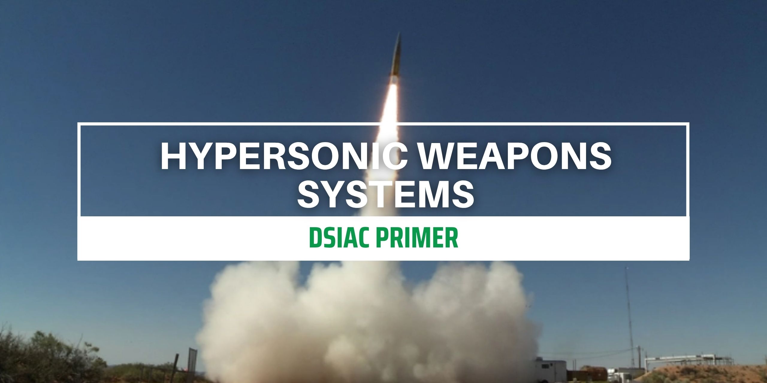What are hypersonic weapons systems? - DSIAC
